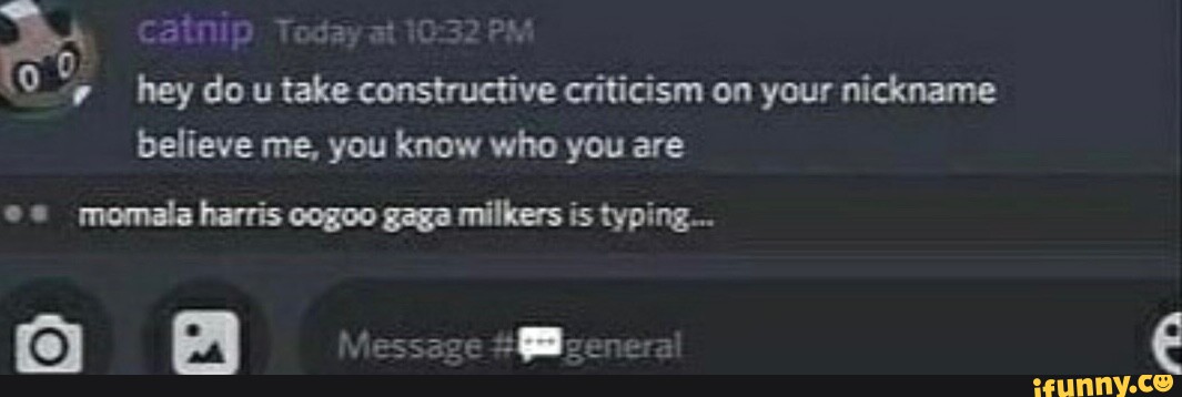 Cainip Today ati032PM hey do u take constructive criticism on your ...