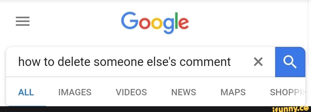 How to delete someone else's comment X a - iFunny