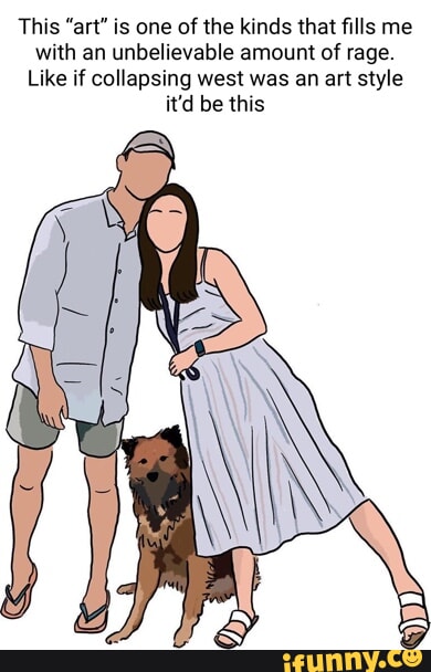 This "art" is one of the kinds that fills me with an unbelievable ...