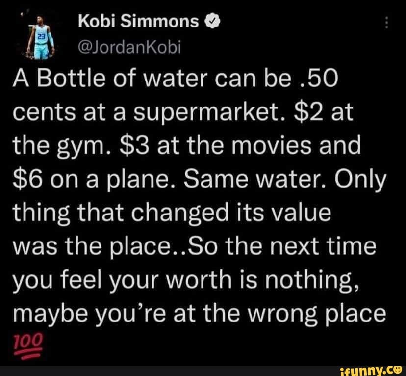 Kobi Simmons @ @JordanKobi A Bottle of water can be .50 cents at a ...