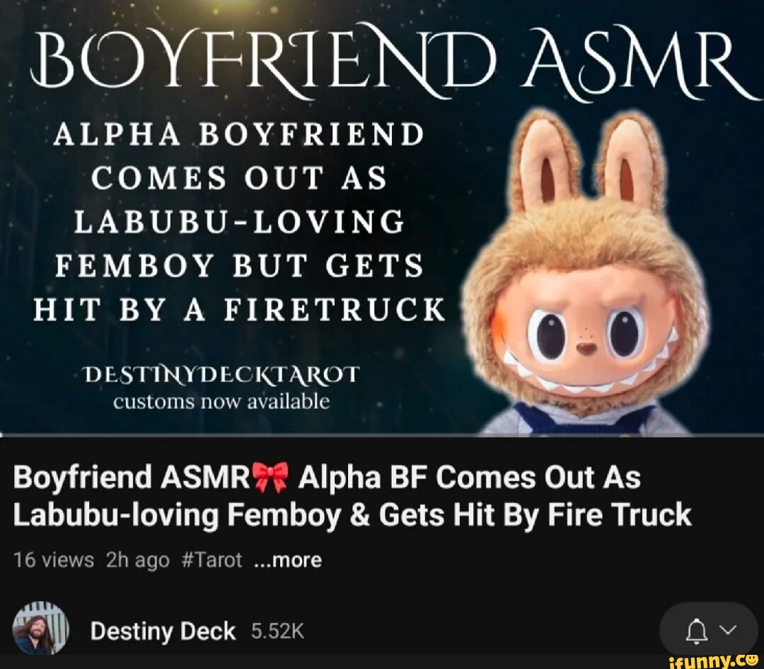 BOYFRIEND ASMR ALPHA BOYFRIEND COMES OUT AS LABUBU-LOVING FEMBOY BUT ...