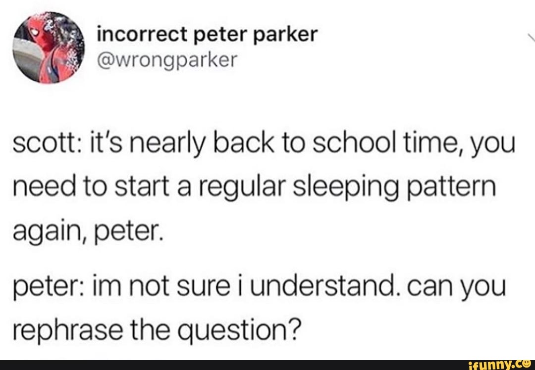 Incorrect peter parker @wrongparker scott: it's nearly back to school ...