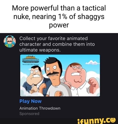 More powerful than a tactical nuke, nearing 1% of shaggys power Collect ...