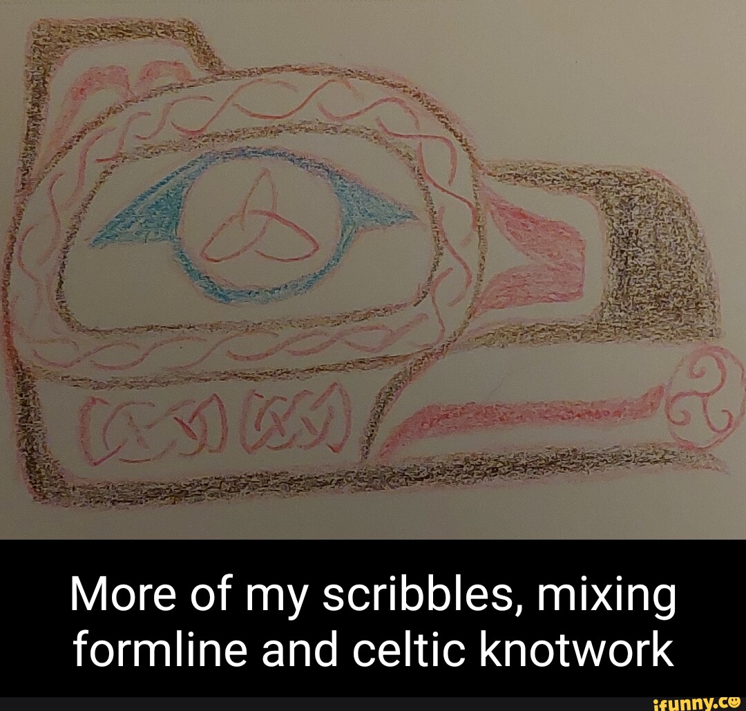 More of my scribbles, mixing formline and celtic knotwork - iFunny