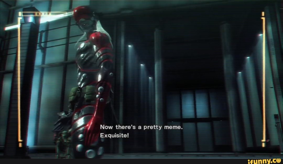 Exquisite! Now there's a pretty meme. - iFunny