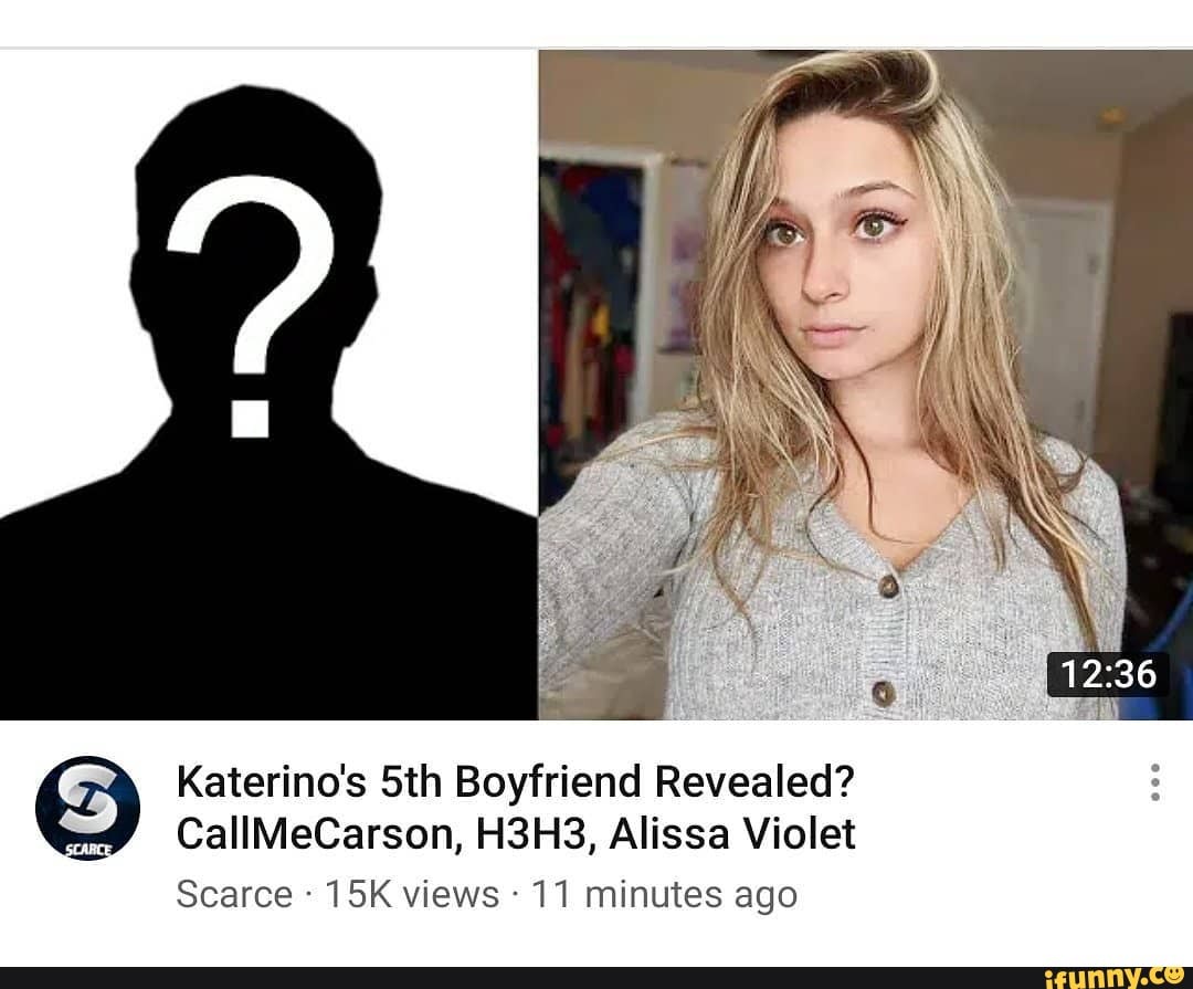 E Katerino's 5th Boyfriend Revealed? CallMeCarson, H3H3, Alissa Violet ...