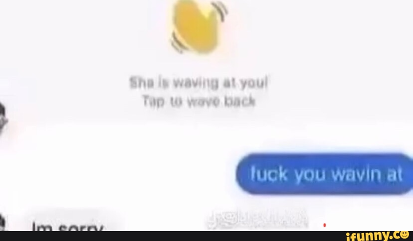 Waving memes. Best Collection of funny Waving pictures on iFunny