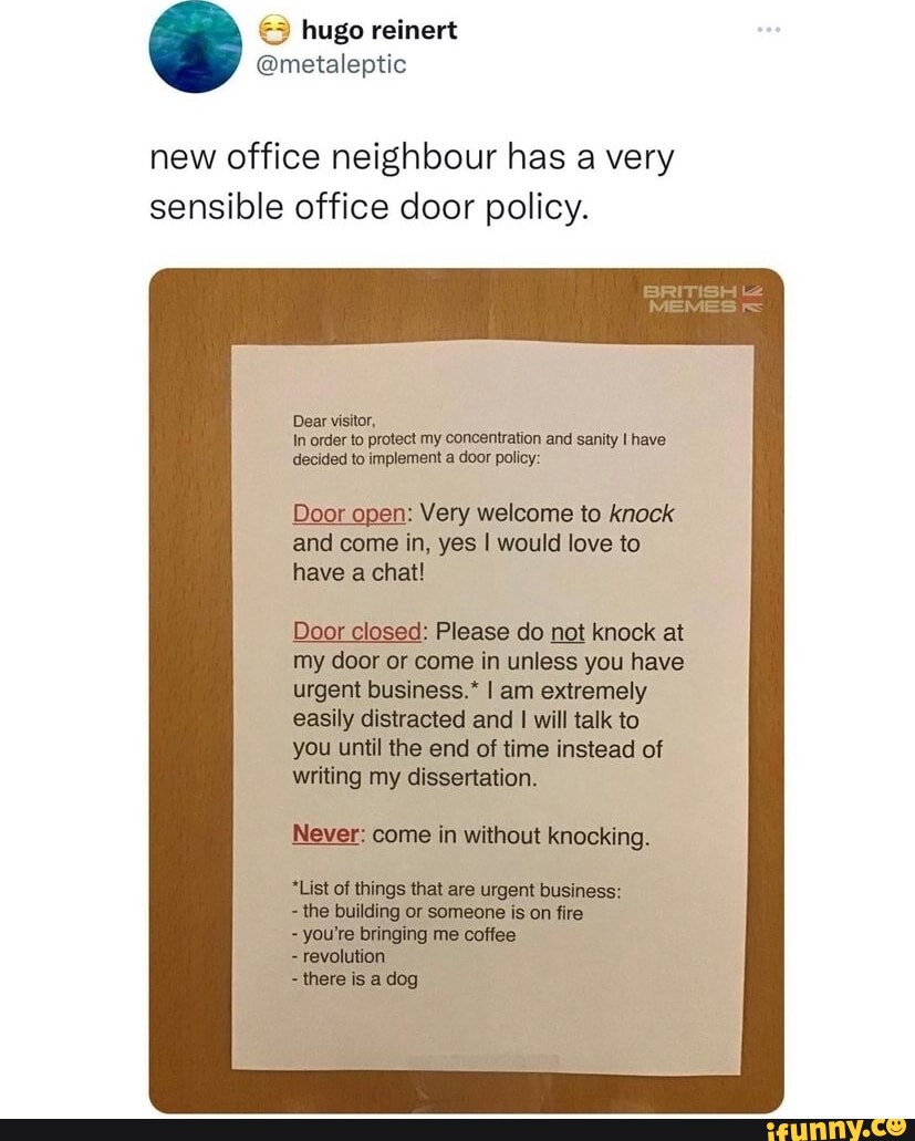 New office neighbour has a very sensible office door policy. MEMES Dear ...
