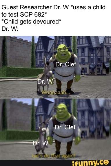 Guest Researcher Dr. W "uses a child to (est SCP 682’ *Child gets ...