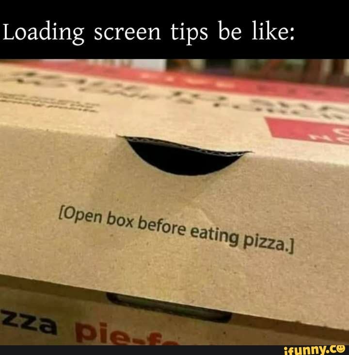 Loading screen tips be like: before - iFunny