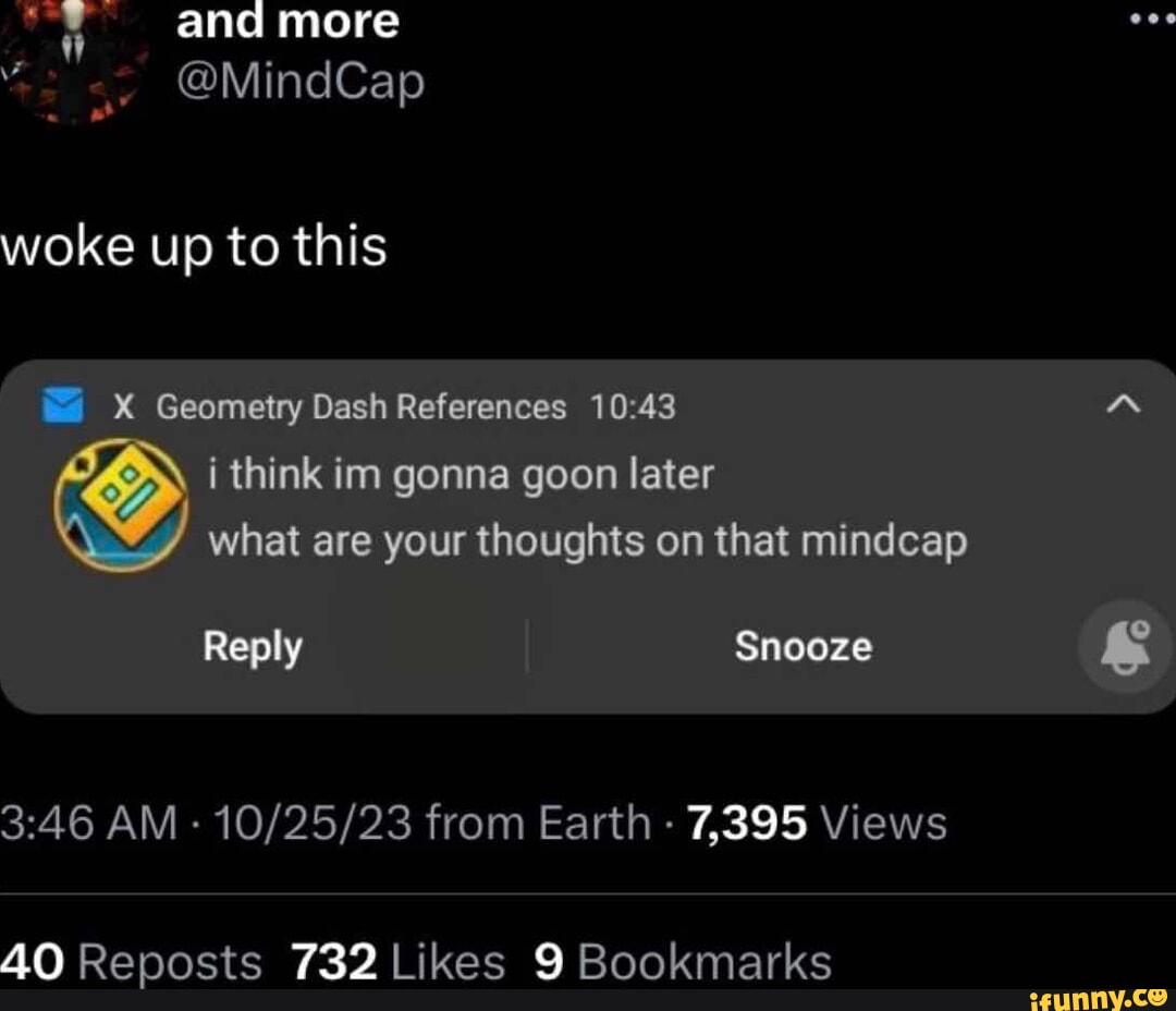 And more woke up to this Geometry Dash References i think im gonna goon ...