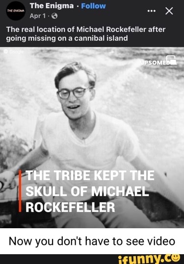Neoma The Enigma - Follow The real location of Michael Rockefeller ...