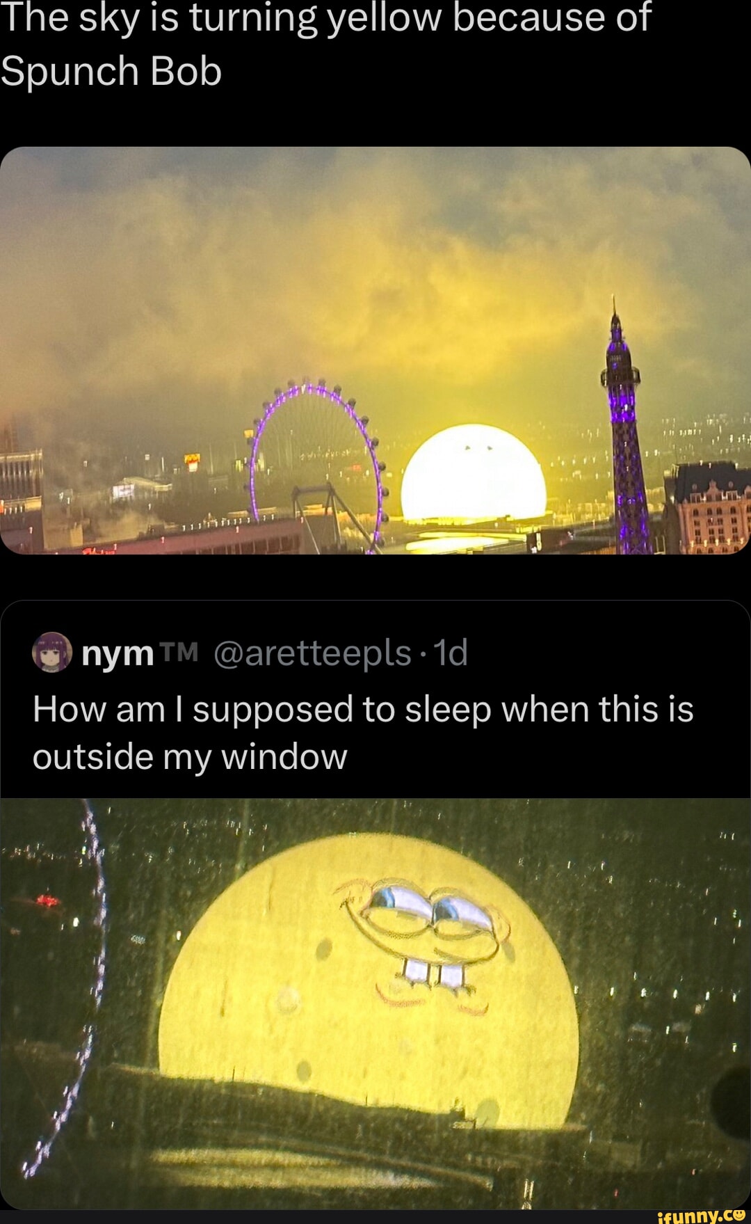 The sky is turning yellow because of Spunch Bob (s) nymTM @aretteepls ...