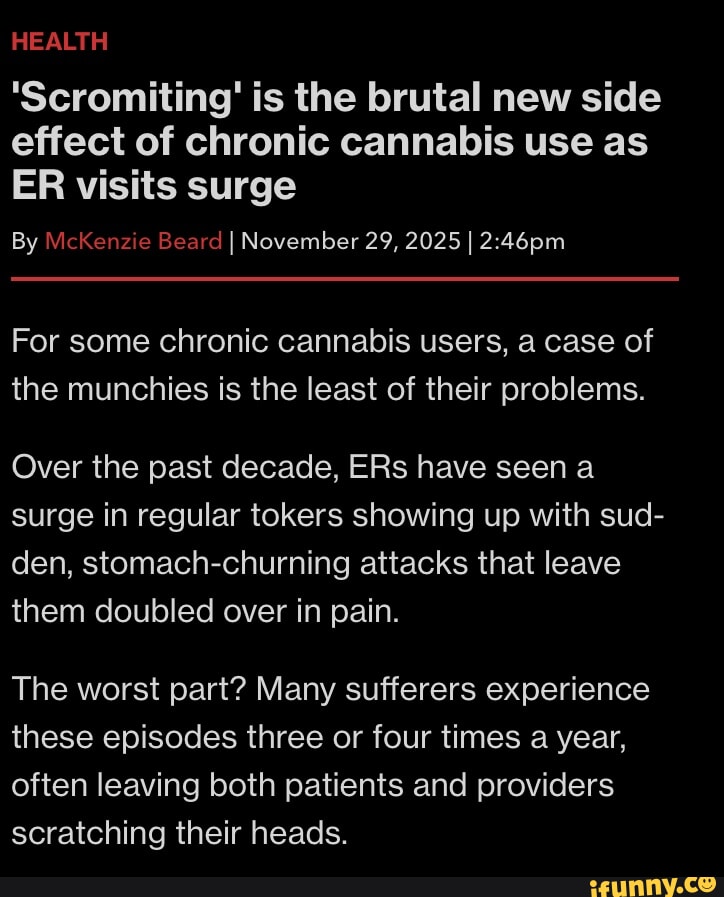 HEALTH "Scromiting' is the brutal new side effect of chronic cannabis ...