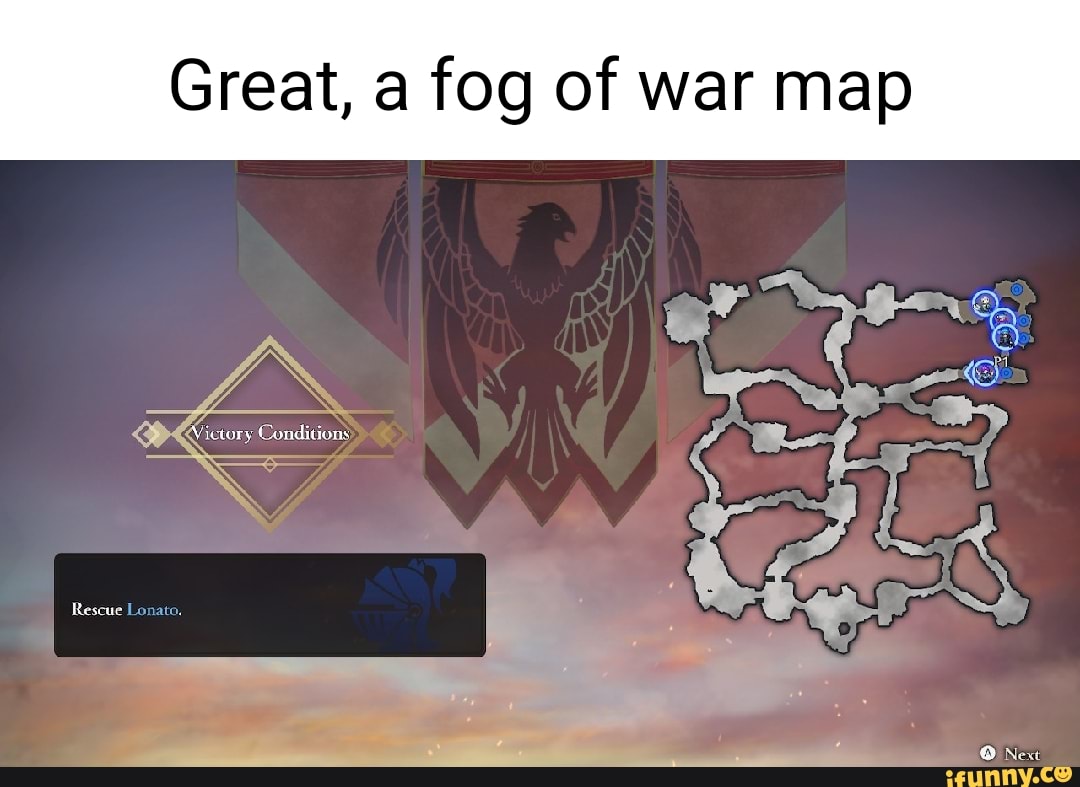 Great, a fog of war map - iFunny