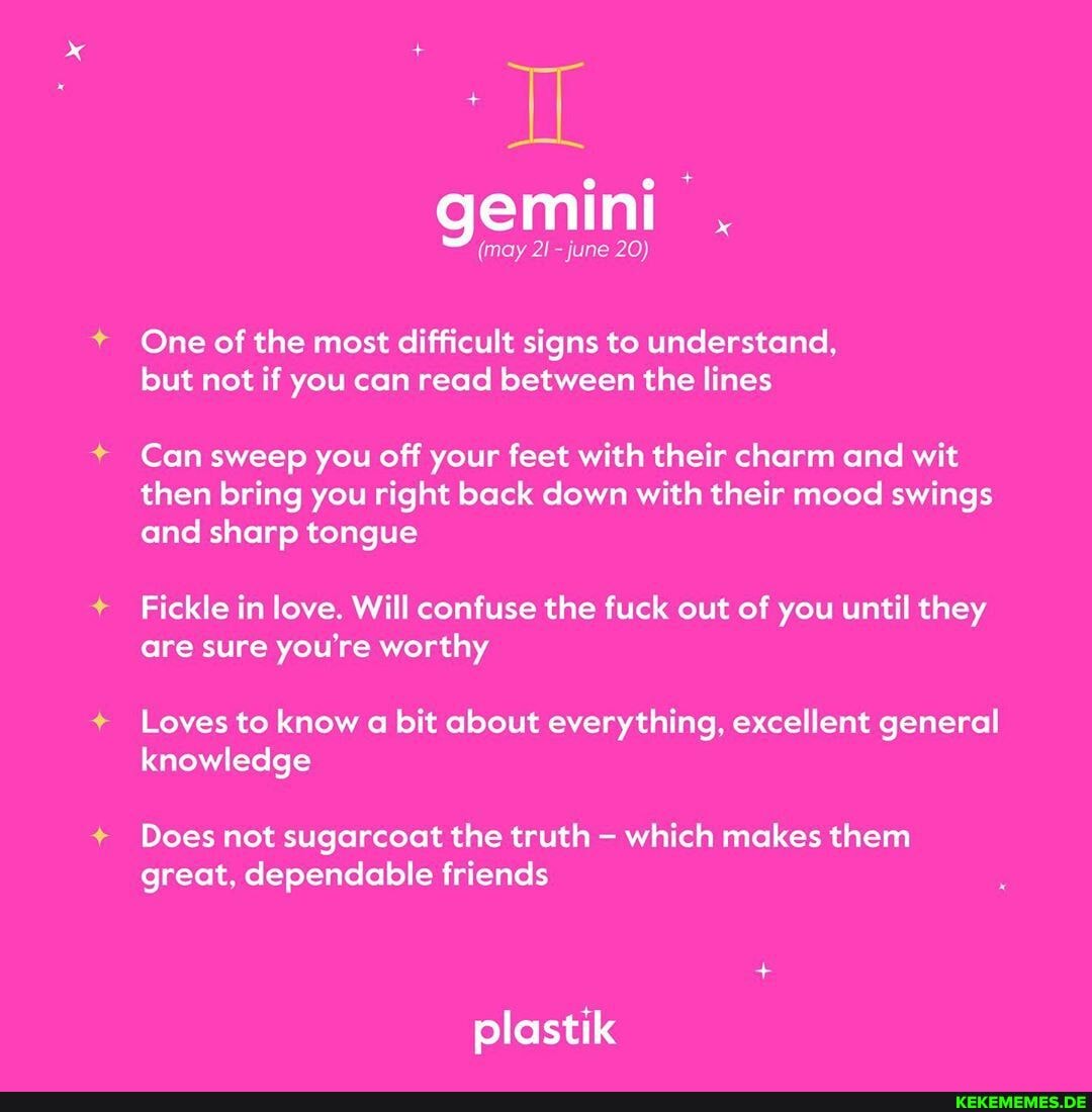 E + (may - june 20) One of the most difficult signs to understand, but ...