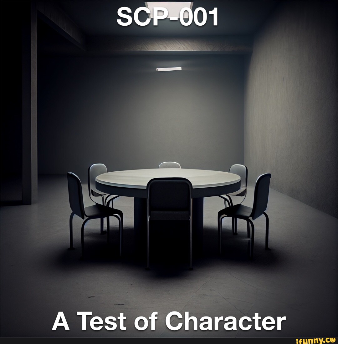 SCP-001 /A\ Test of Character - iFunny
