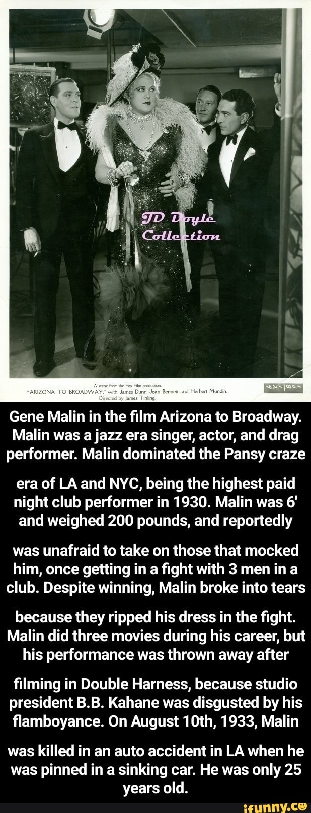 TO Gene Malin in the film Arizona to Broadway. Malin was a jazz era ...