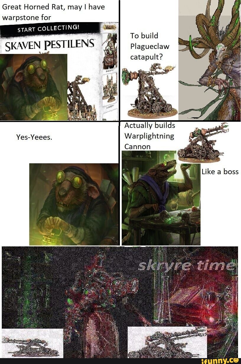 Great Horned Rat, may I have warpstone for START COLLECTING! "SKAVEN ...