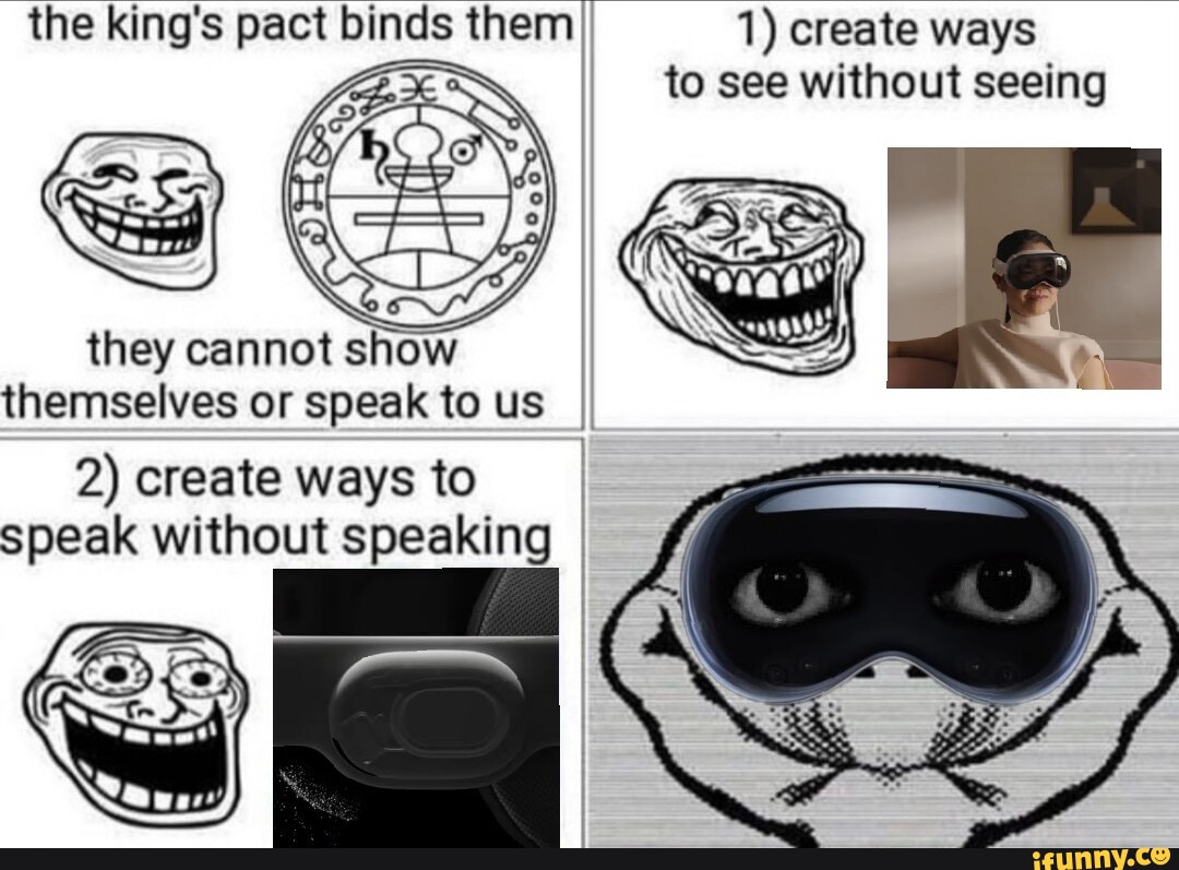 The king's pact binds them) 1) create ways to see without seeing they ...