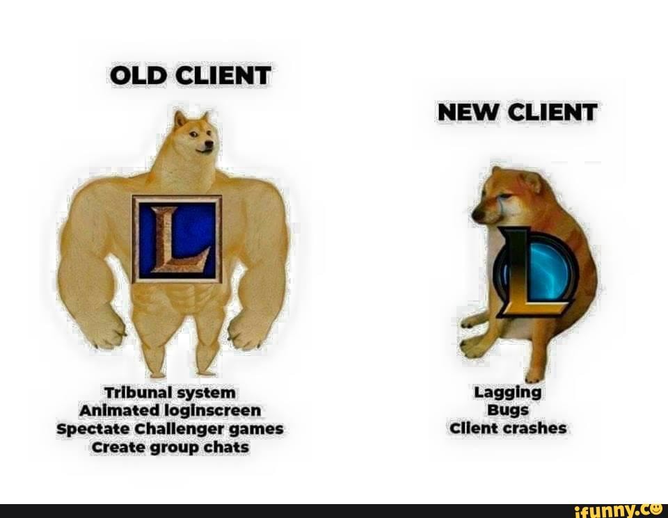 OLD CLIENT NEW CLIENT Tribunal system Lagging Animated loginscreen Bugs ...