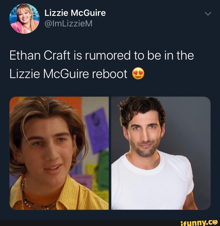 Ethan Craft is rumored to be in the Lizzie McGuire reboot © - iFunny