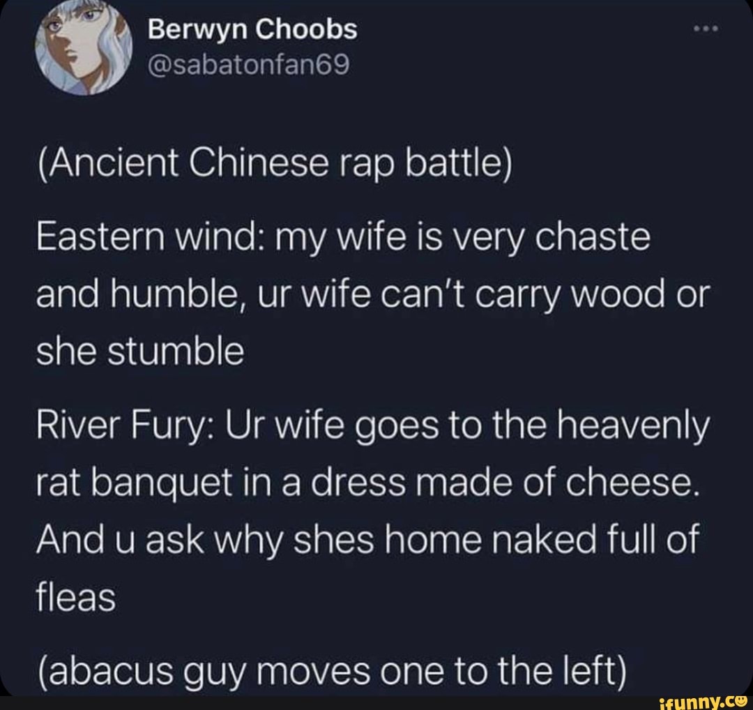 Berwyn Choobs @sabatonfan69 (Ancient Chinese rap battle) Eastern wind ...