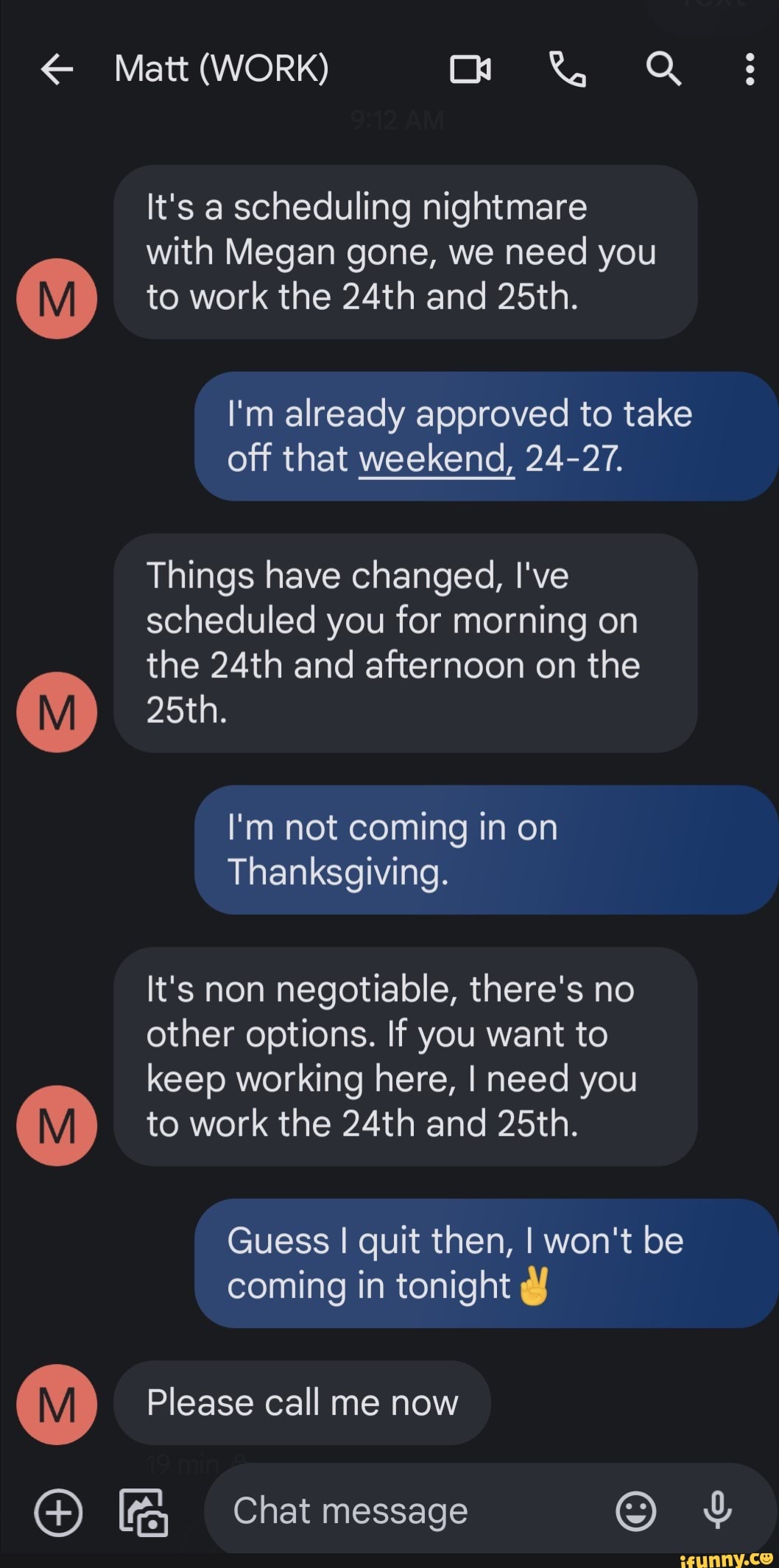 Matt (WORK) Q It's a scheduling nightmare with Megan gone, we need you ...