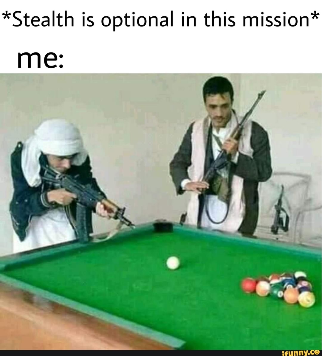 *Stealth is optional in this mission* - iFunny