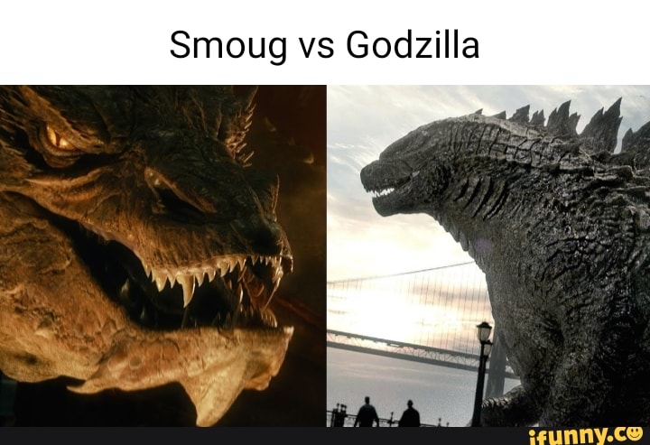 Smoug vs Godzilla - iFunny Brazil