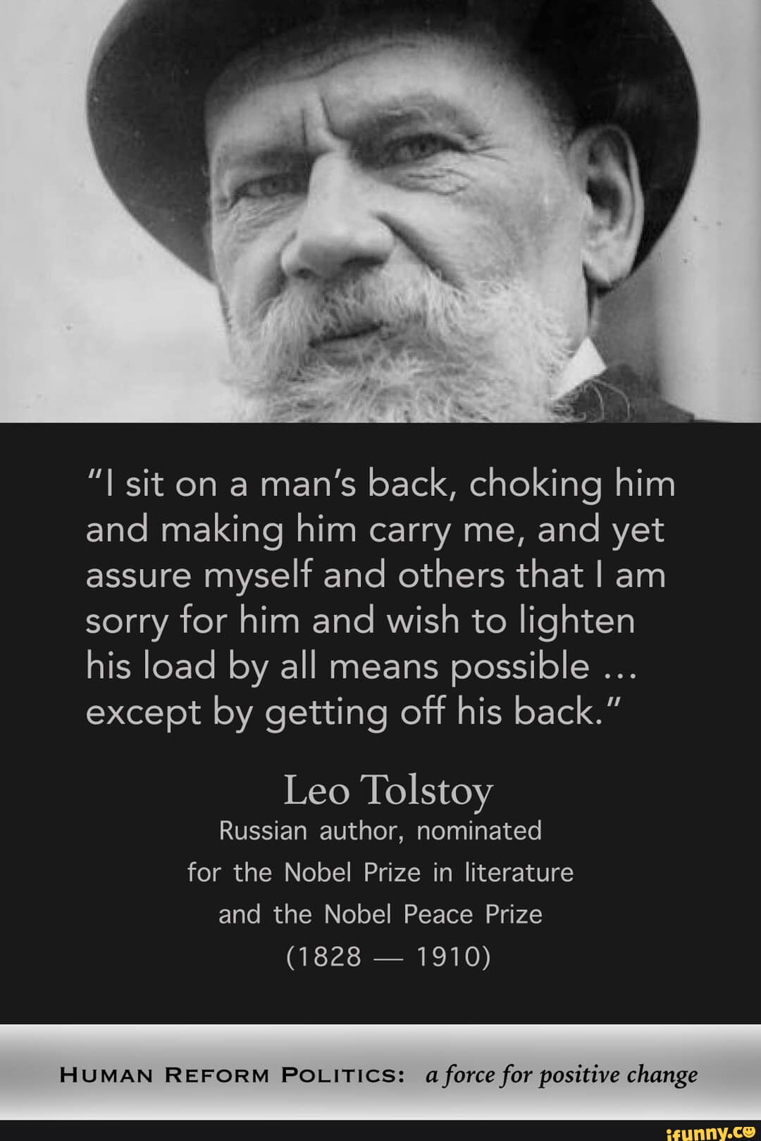 Sit on a man's back, choking him and making him carry me, and yet ...