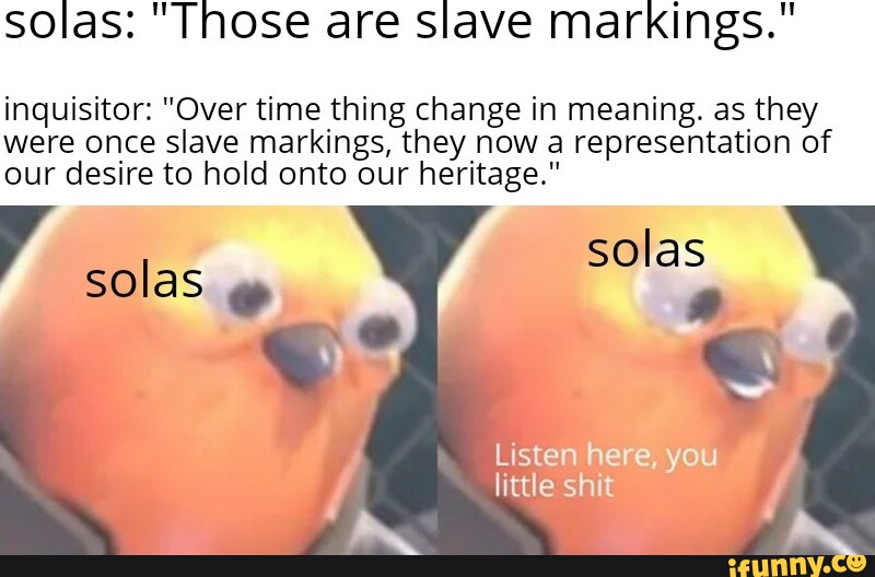 Solas memes. Best Collection of funny Solas pictures on iFunny