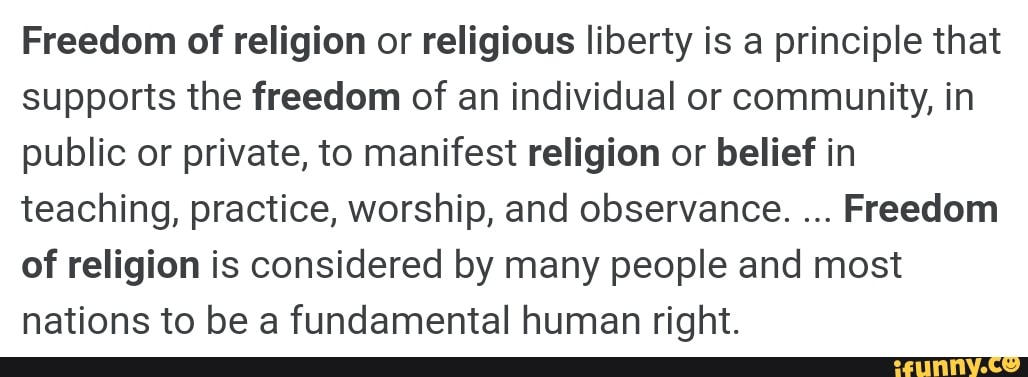 Freedom of religion or religious liberty is a principle that supports ...