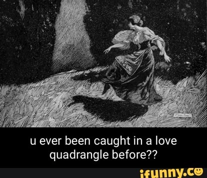 Quadrangle memes. Best Collection of funny Quadrangle pictures on iFunny