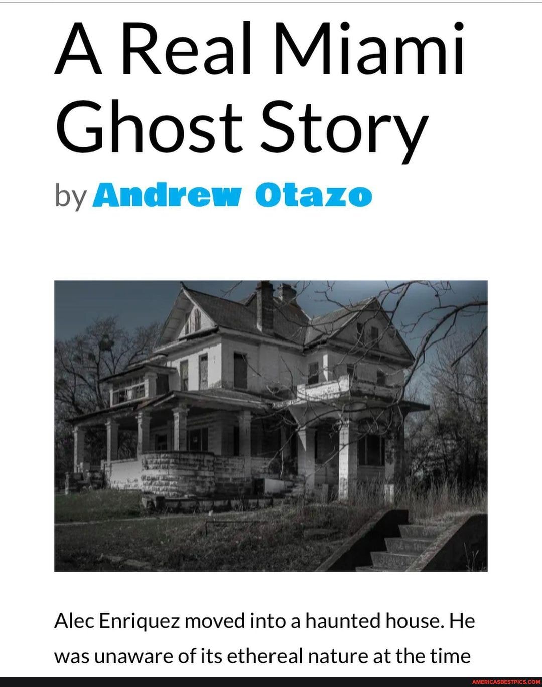 A Real Miami Ghost Story by Andrew Otazo Alec Enriquez moved into a ...