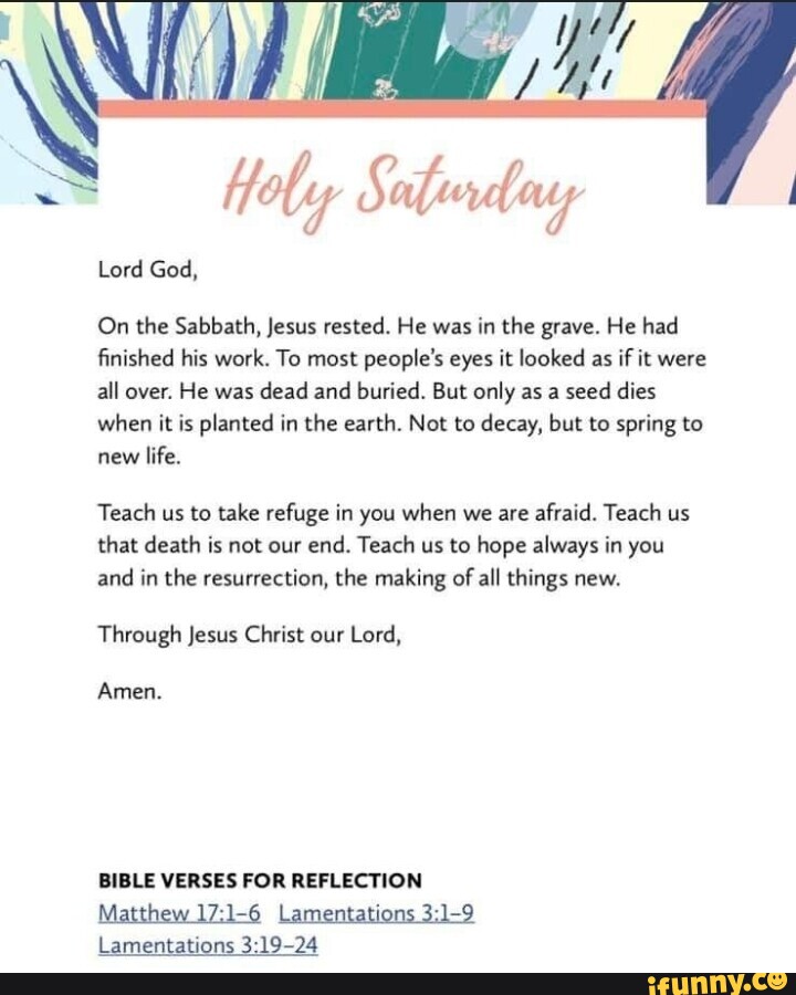 Lord God, Holy On the Sabbath, Jesus rested. He was in the grave. He ...