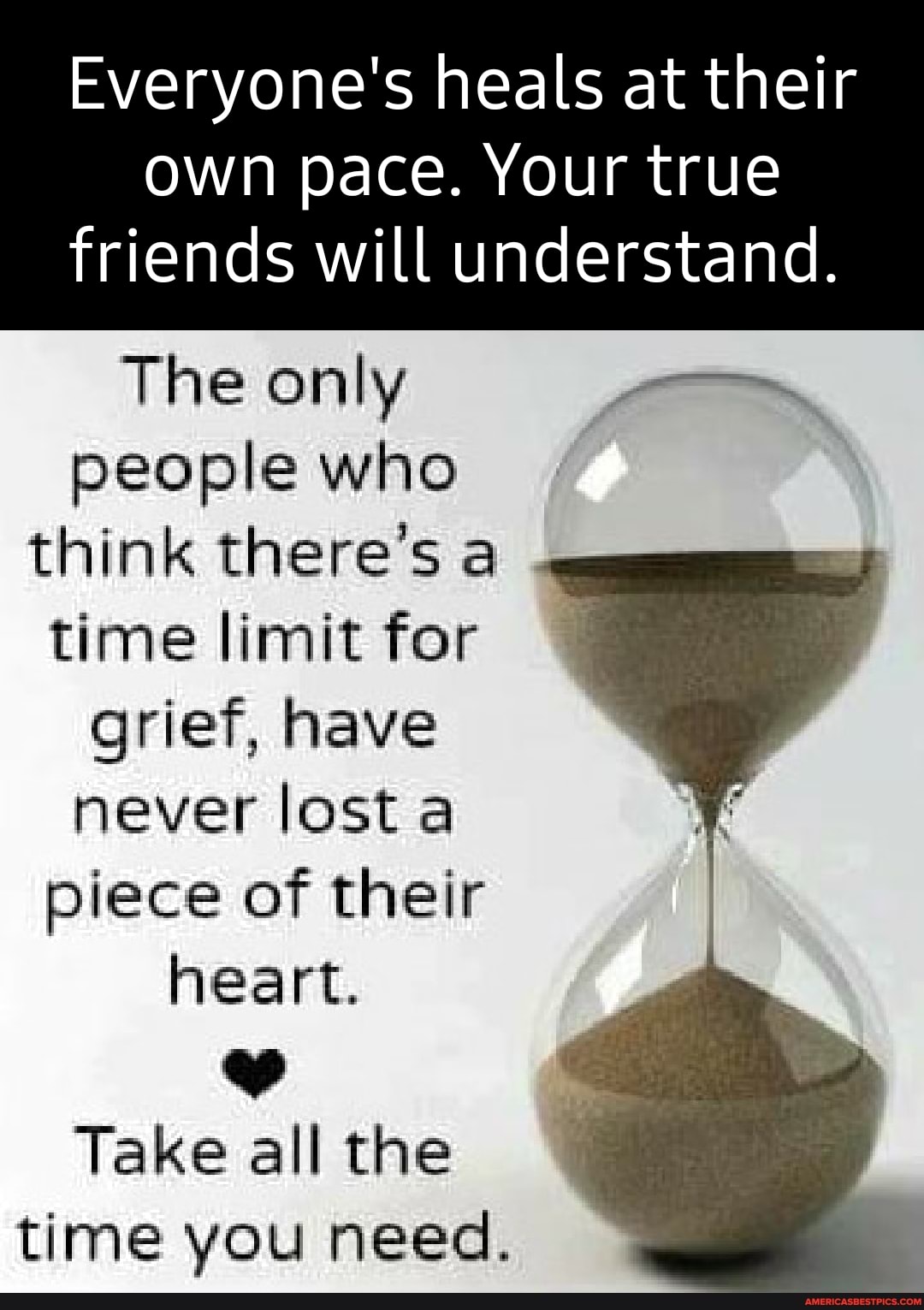 Everyone's heals at their own pace. Your true friends will understand ...