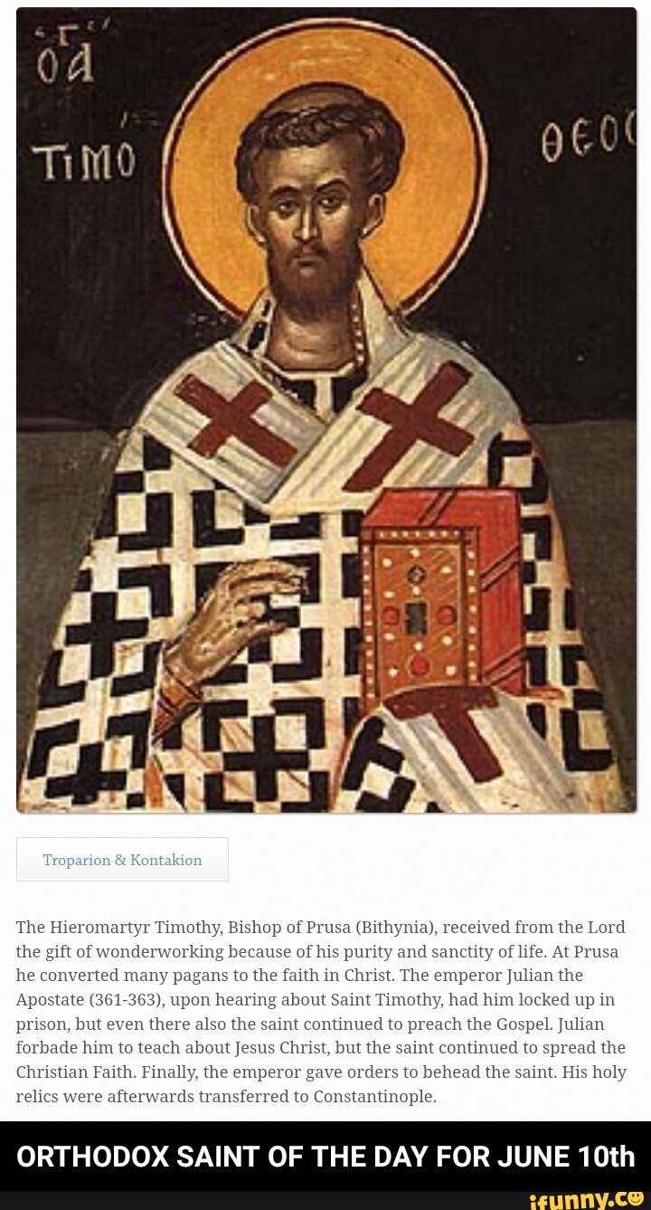 'the Hieromartyr Timethy, Bishop of Prusa (Bithynia), recelyed from the ...
