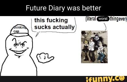 Future Diary was better worst this fucking sucks actually - iFunny