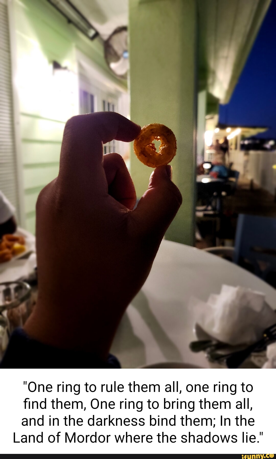 "One ring to rule them all, one ring to find them, One ring to bring ...