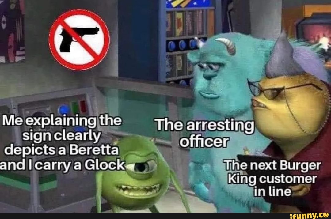Maexplaining clearly depicts Beretta and I'carry Glock next Burger King ...
