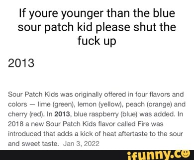 Sourpatchkid memes. Best Collection of funny Sourpatchkid pictures on ...