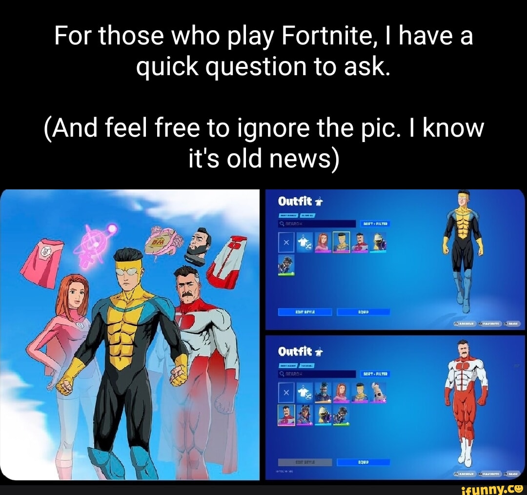 For those who play Fortnite, I have a quick question to ask. (And feel ...