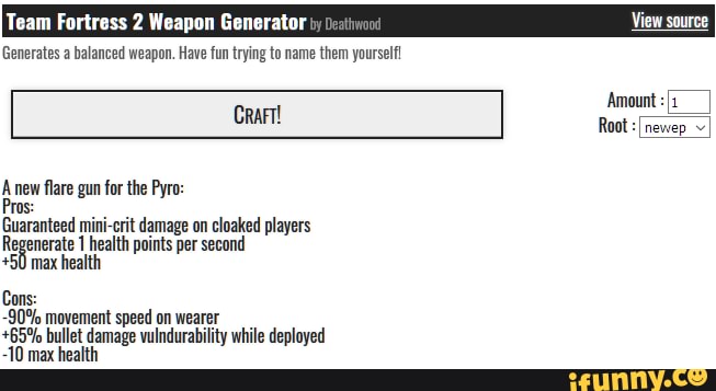 Team Fortress 2 Weapon Generator Generates a balanced weapon, Have fun ...
