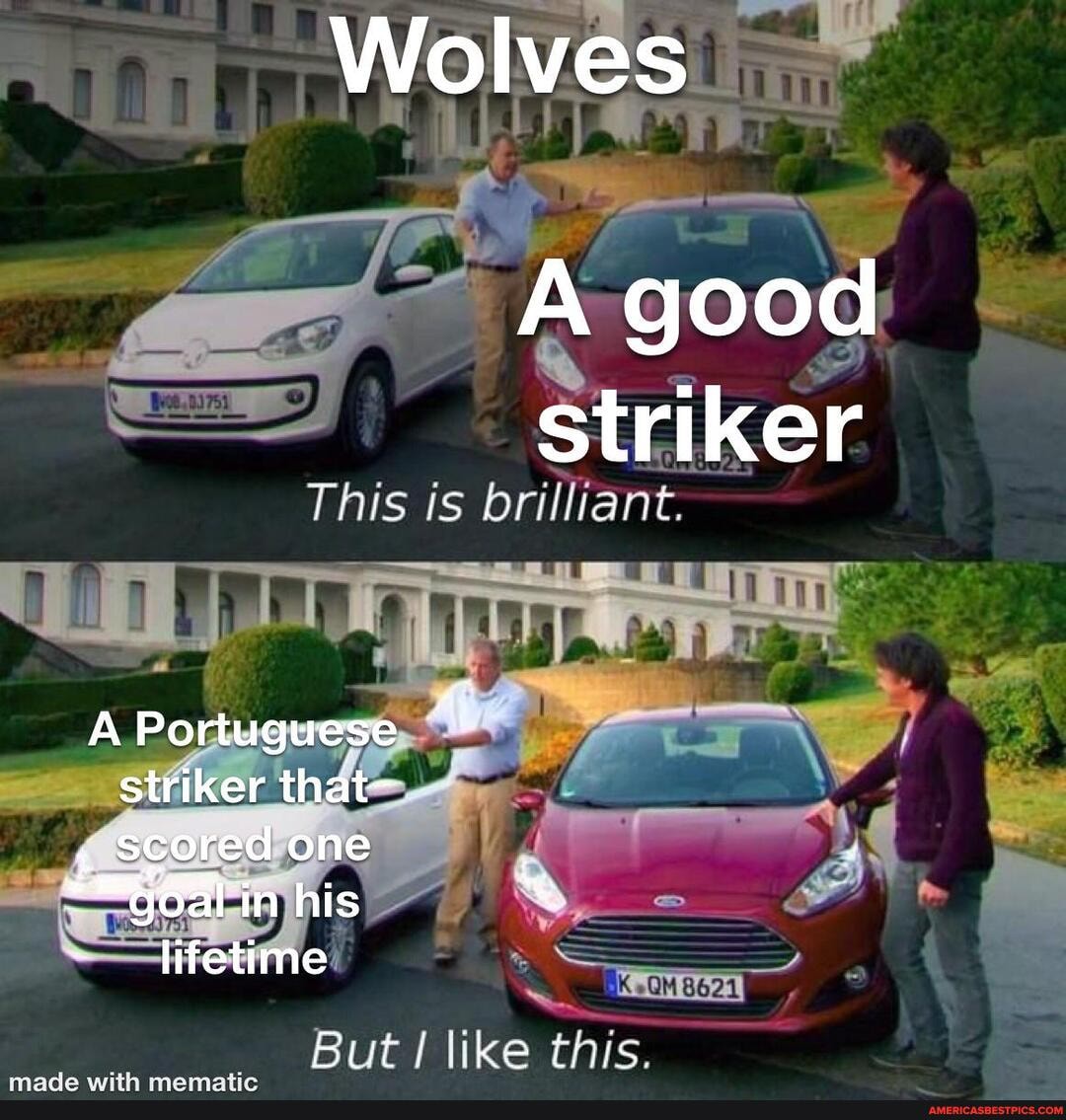 Wolves A good Striker A Portuguese striker that~ Scored one in his ...
