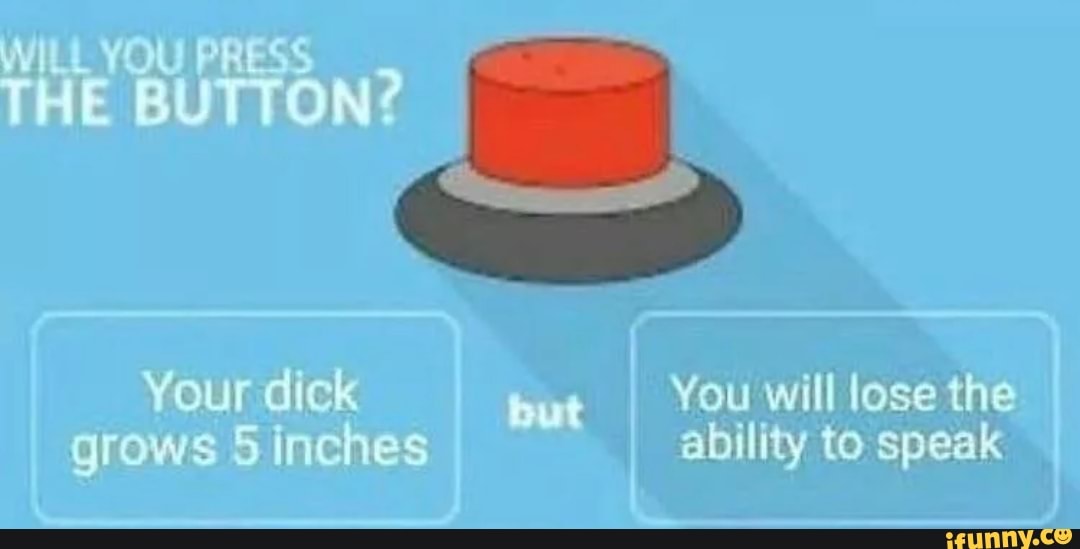 Willyoupressthebutton memes. Best Collection of funny ...