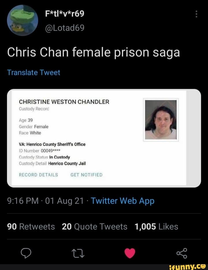 @Lotad69 Chris Chan female prison saga Translate Tweet CHRISTINE WESTON ...