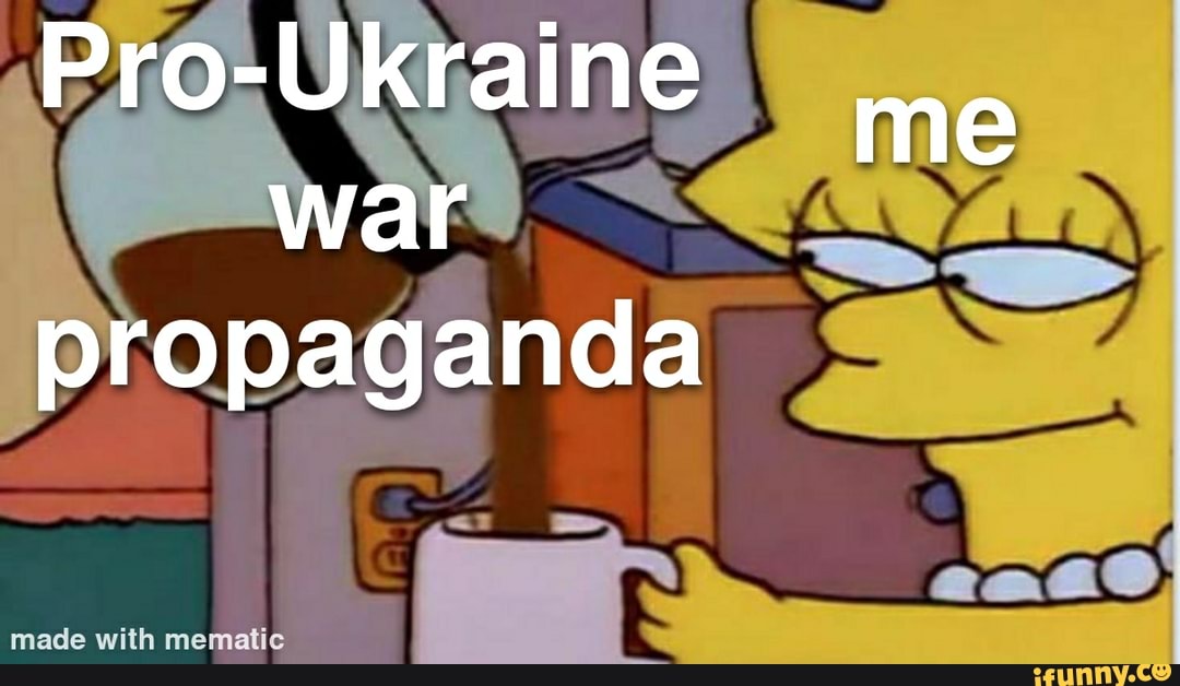 Pro-Ukraine ~ war propaganda made with me ti - iFunny