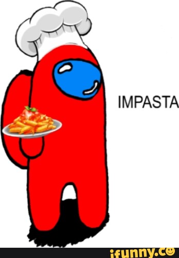 Impasta memes. Best Collection of funny Impasta pictures on iFunny