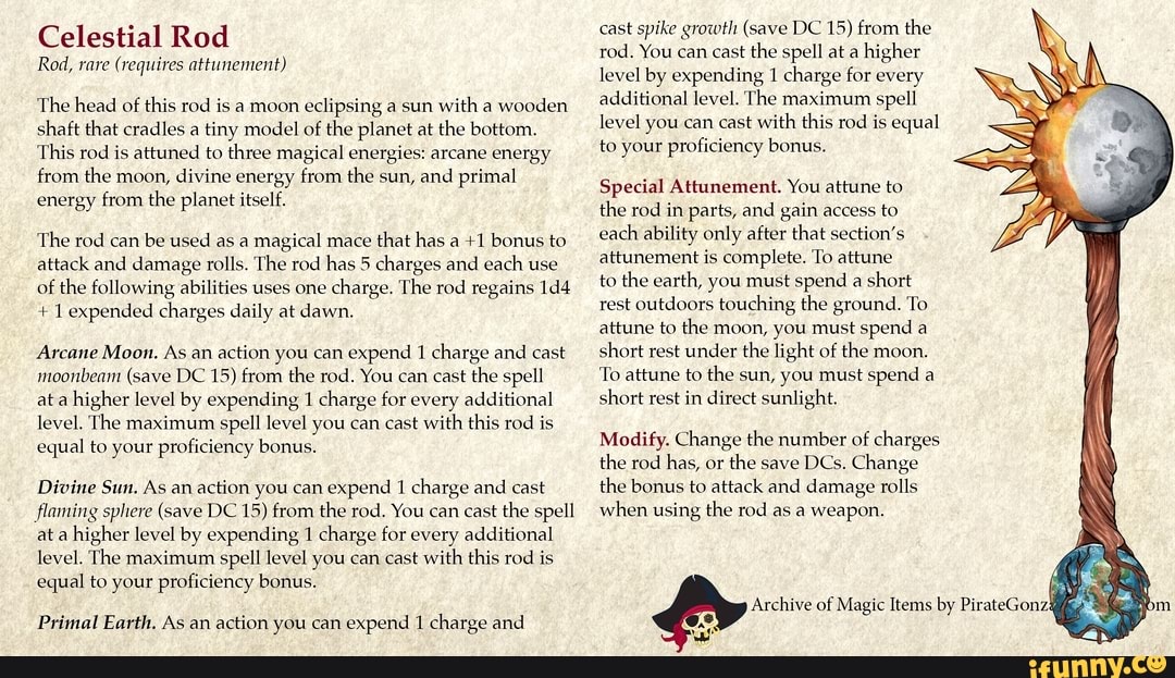 Celestial Rod Rod, rare (requires attunement) The head of this rod is a ...